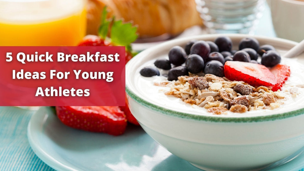 5 Quick & Healthy Breakfast Idea For Young Athletes – Athlete's Gift Shop